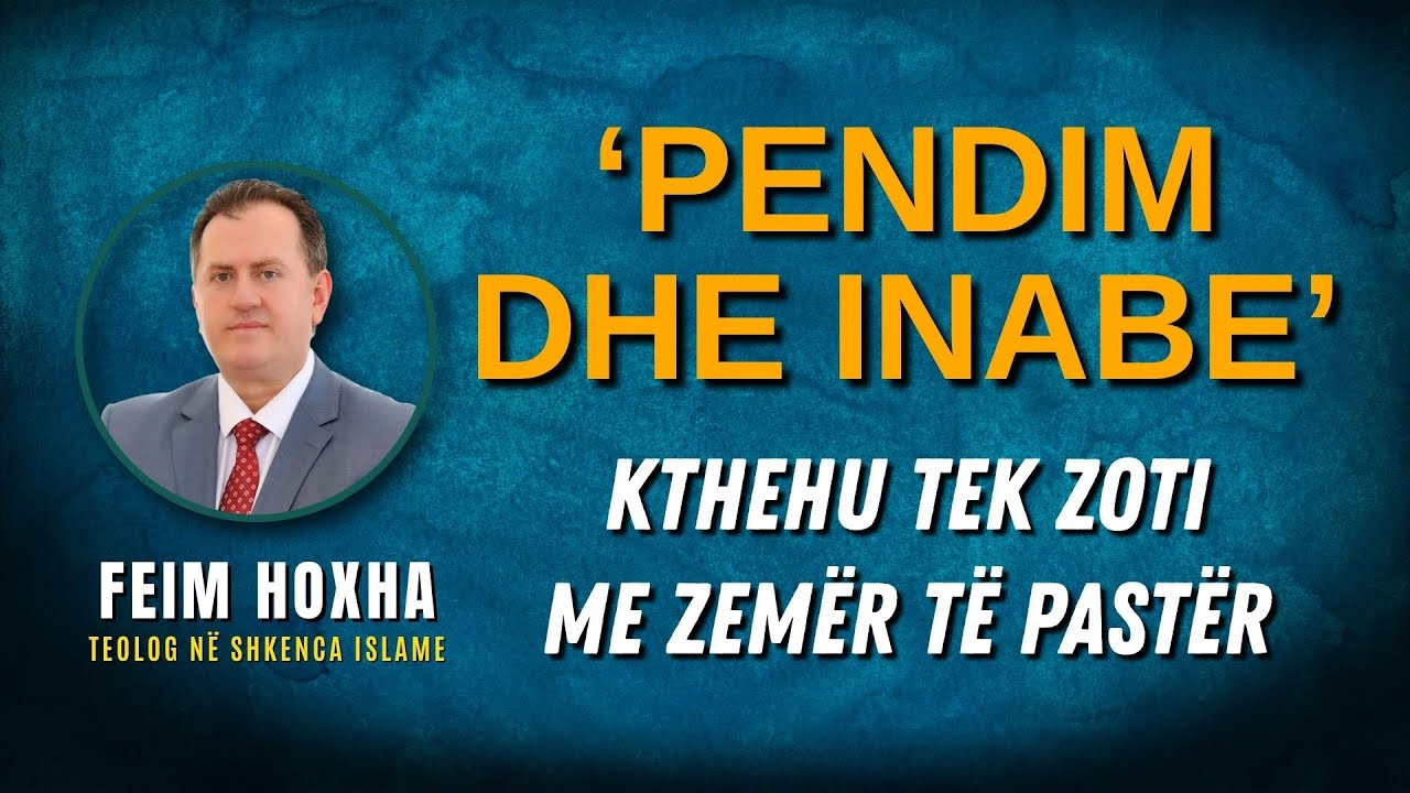 Pastrimi i Shpirtit me Pendim të Sinqertë | Feim Hoxha - YouTube