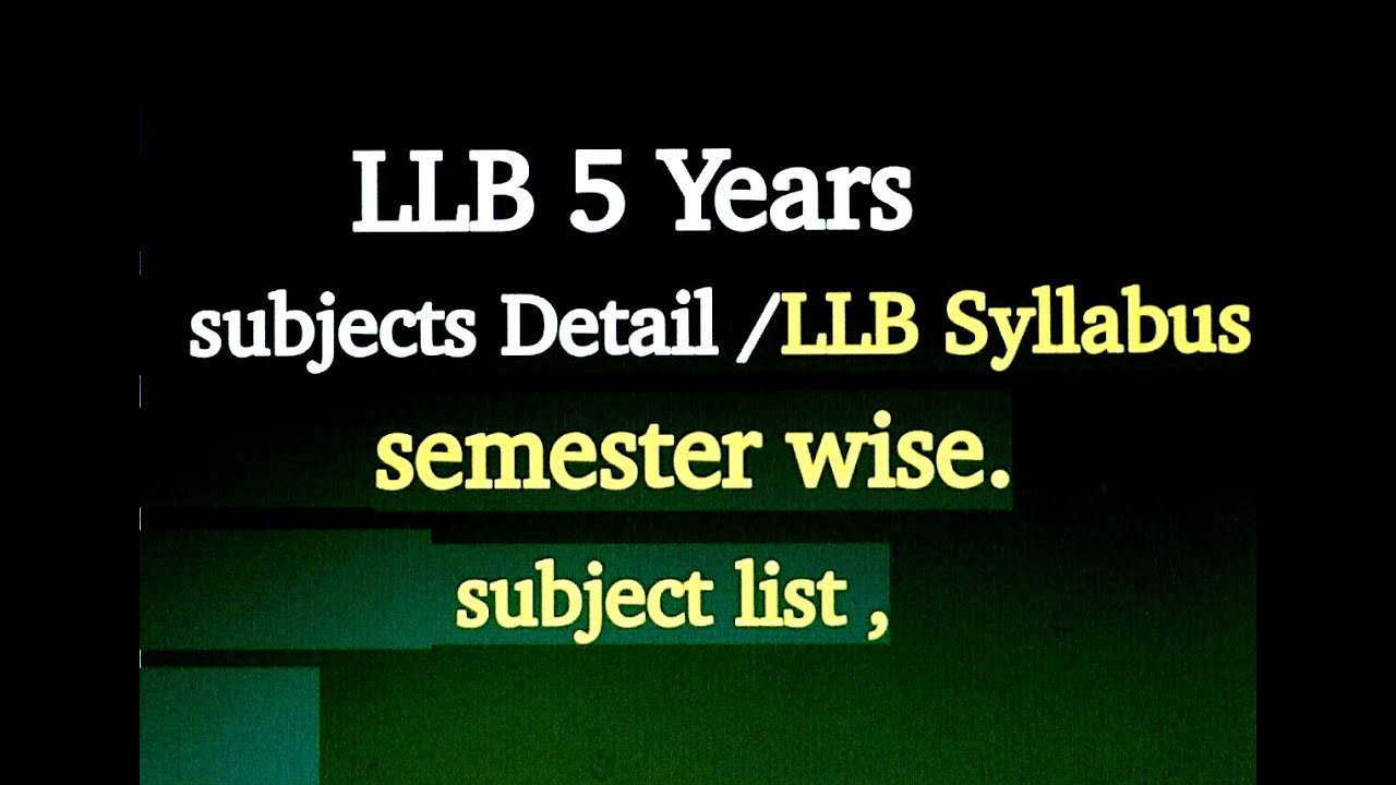 LLB 5 Years LLB Syllabus Subjects Detail How Many Subjects In 10 llb-5-years-llb-syllabus-subjects-detail-how-many-subjects-in-10