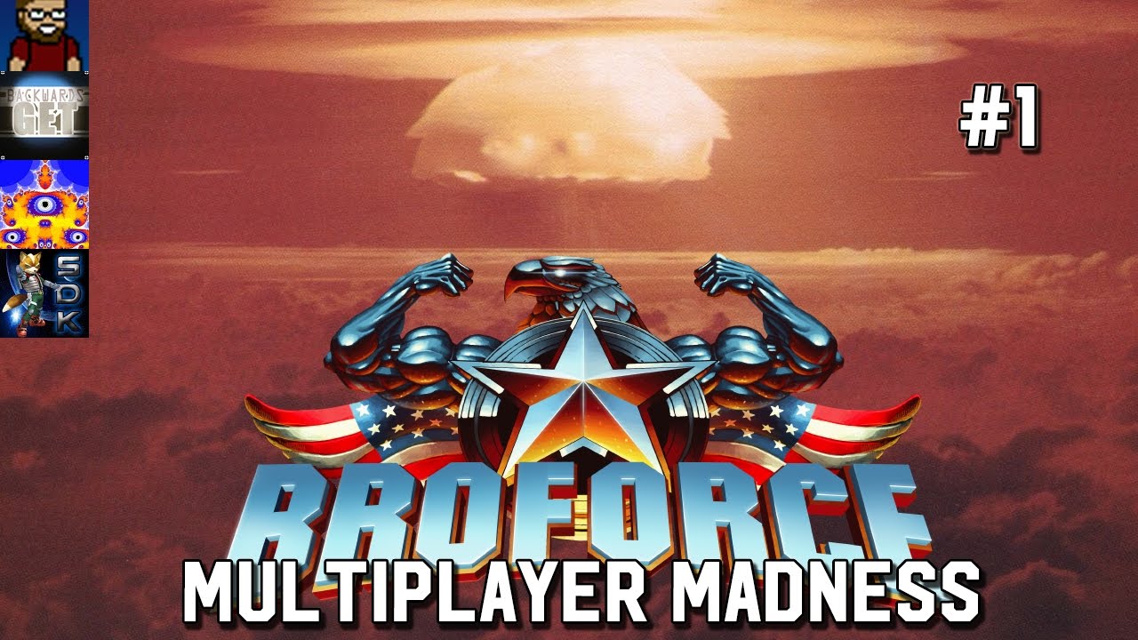 Part 1 - Broforce Multiplayer Madness Season 3 - YouTube