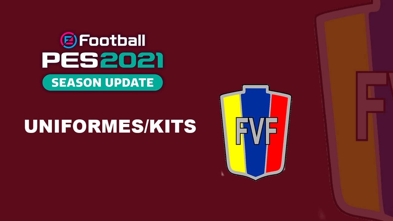 PES 2021 - UNIFORME/KIT SELECCIÓN VENEZUELA - YouTube