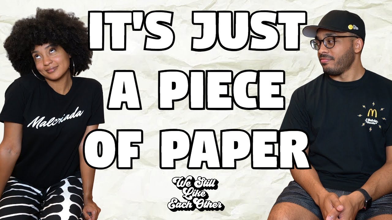 Episode 062: It's Just A Piece Of Paper | We Still Like Each Other ...