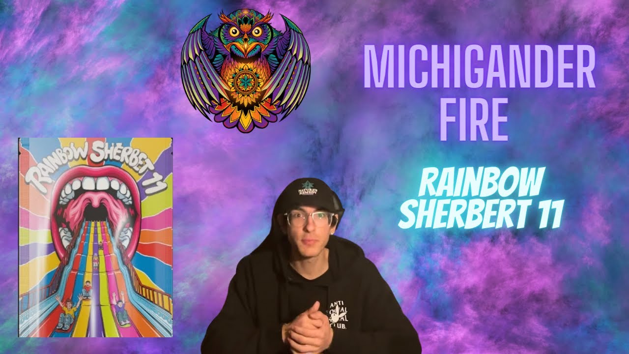 Rainbow Sherbert 11 From Michigander Fire - YouTube