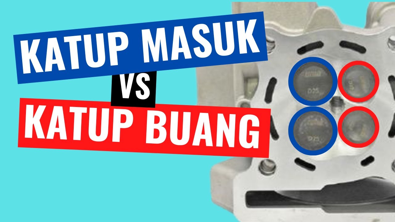 Kenapa Katup Masuk Lebih Besar Dari Katup Buang? - YouTube
