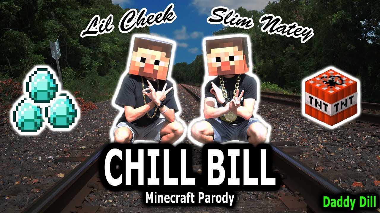 "CHILL BILL" MINECRAFT PARODY BY ROB $TONE (FT. J. DAVIS & SPOOKS ...