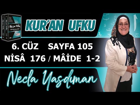 105. KUR'AN SAYFASI Kelime Meali,İ'râbı,Kısa Tefsiri (NİSÂ 176/MÂİDE 1-2) Necla Yasdıman Kur'an Ufku