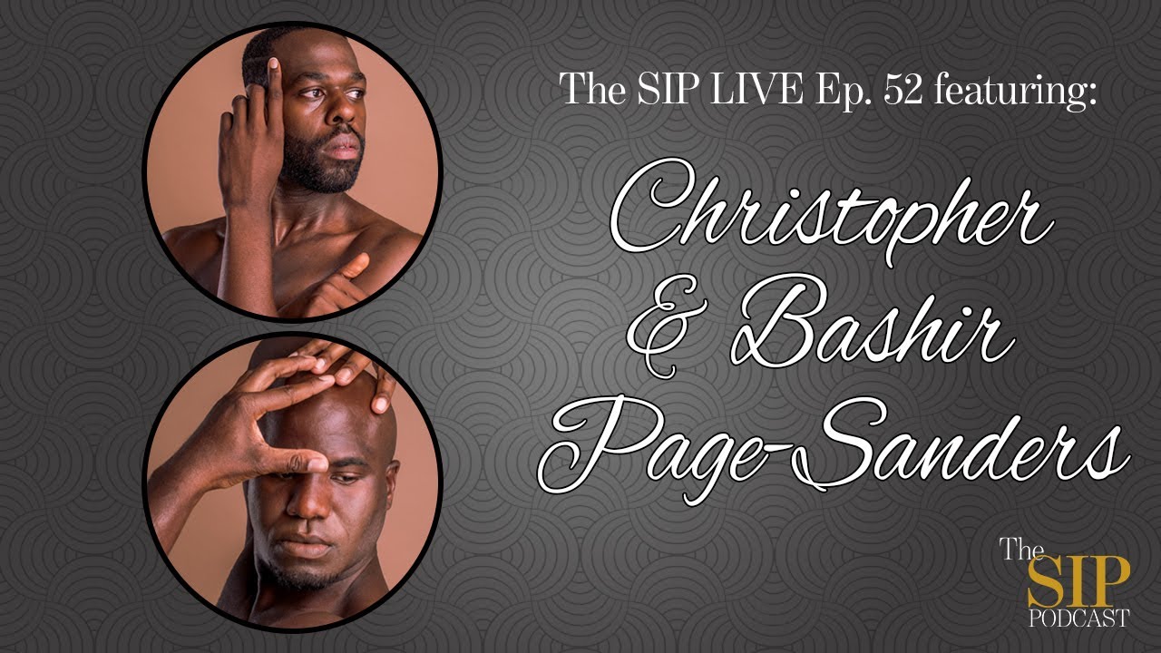 The SIP LIVE Ep. 52 | Christopher and Bashir Page-Sanders - YouTube