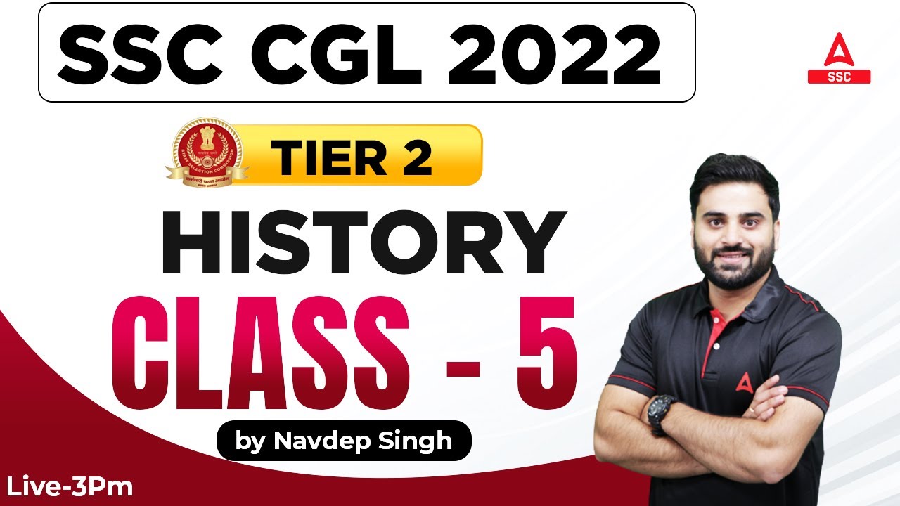 SSC CGL Tier 2 | SSC CGL Mains GK/GS by Navdeep Sir | History | Class ...
