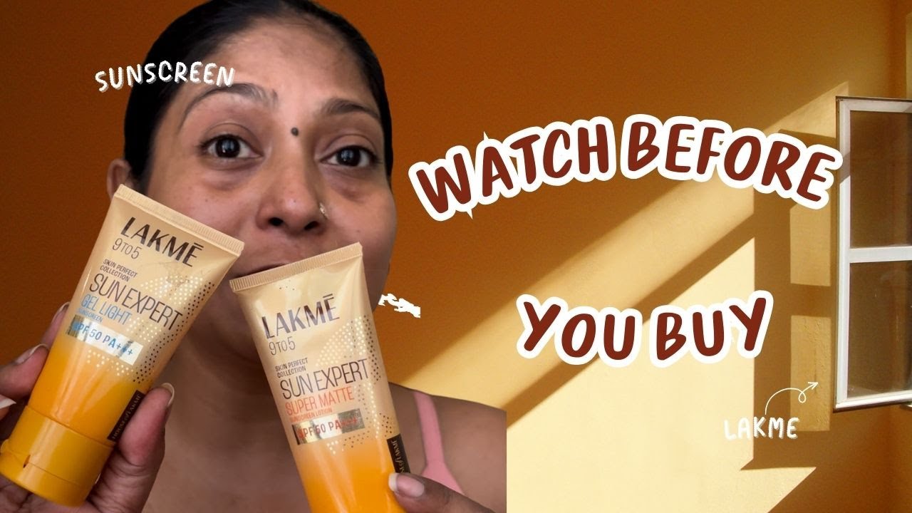 Comparing sunscreen Lakmé 9to5 sun expert super matte vs gel light ...