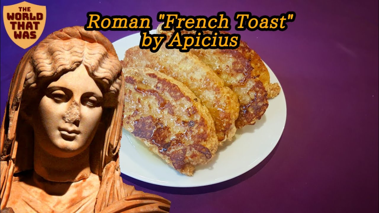 Roman French Toast | The World That Was - YouTube