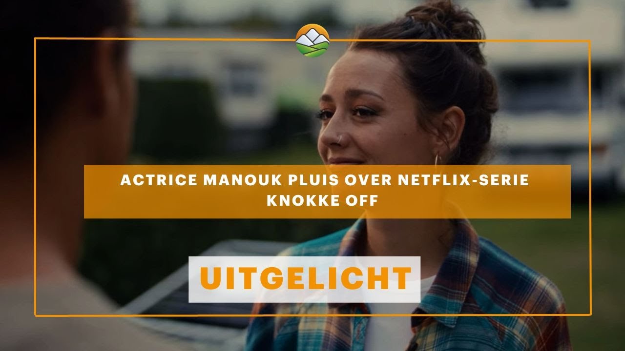 Heuvelland Uitgelicht: Actrice Manouk Pluis over Netflix-serie Knokke ...