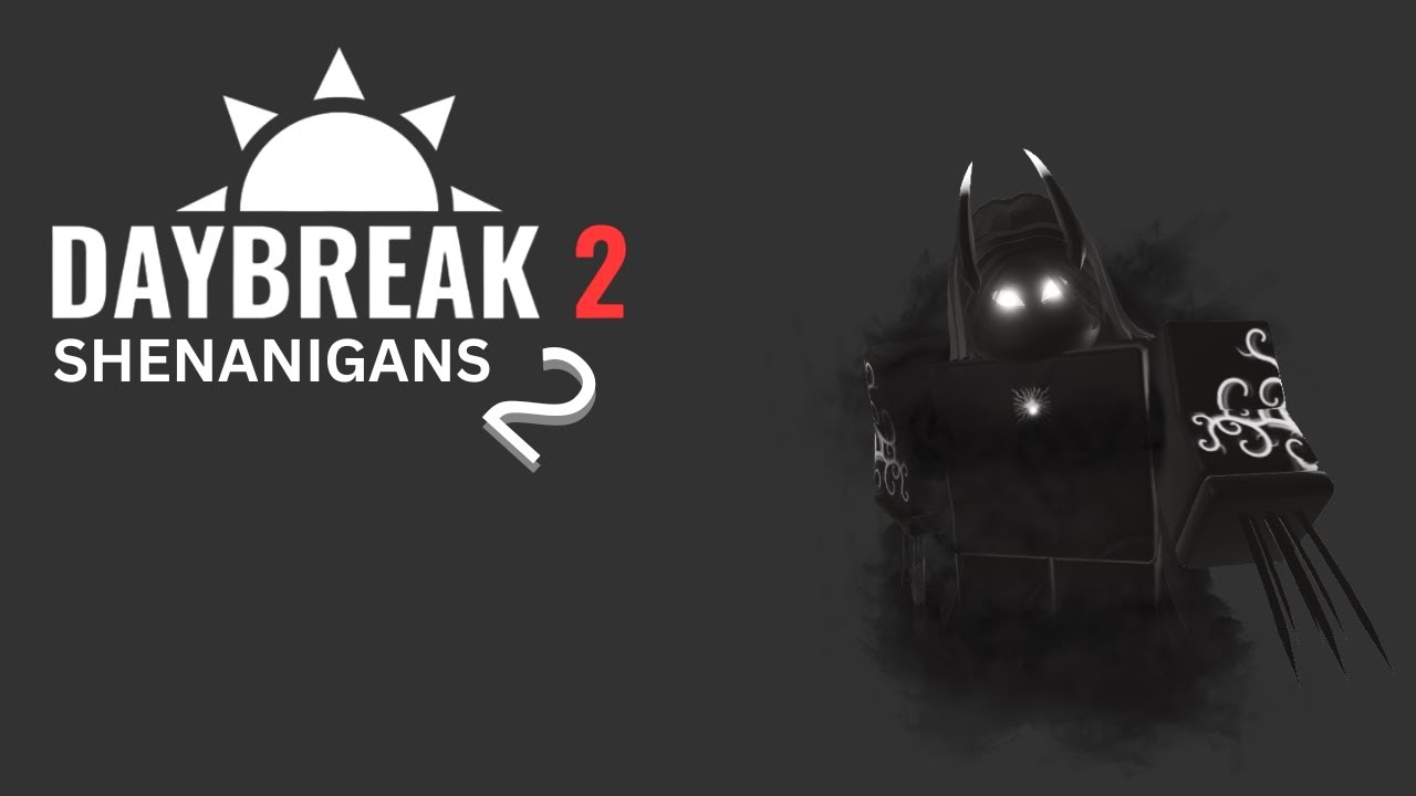 Daybreak 2 EA Unforgotten Shenanigans 2 - YouTube