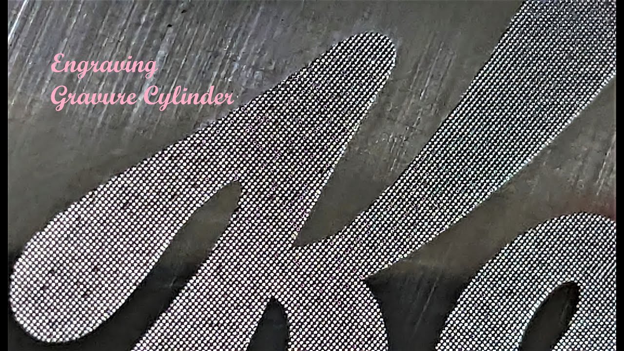 Basics Of Rotogravure Printing Cylinder Part 6 - YouTube