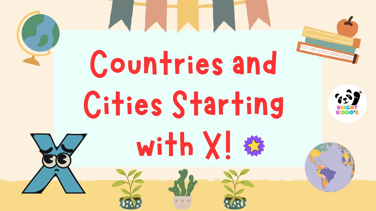 Countries & Cities Starting with X | Fun Geography for Kids - YouTube