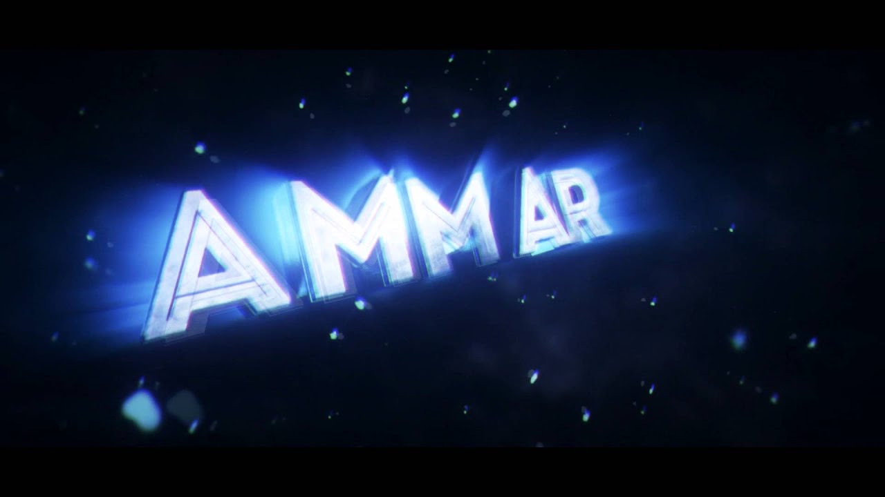 Intro for Ammar - YouTube