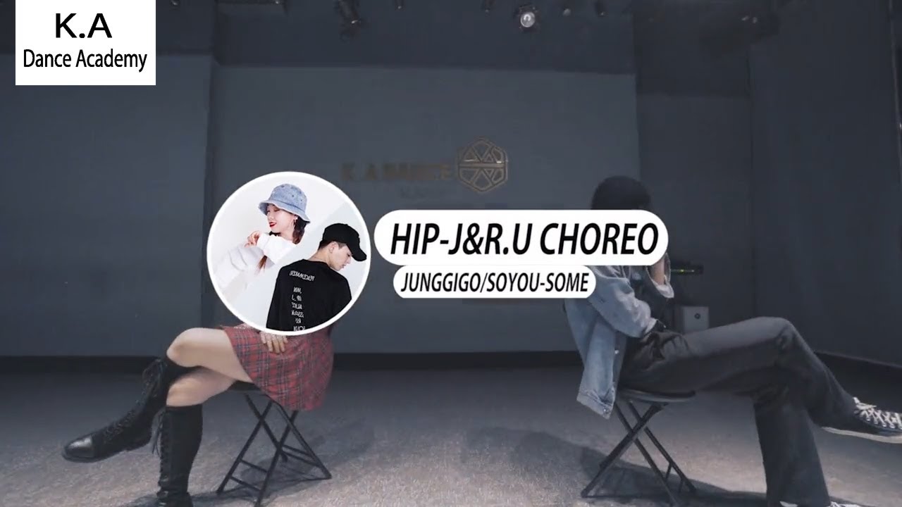 JUNGGIGO & SOYOU - SOME || choreography by HIP-J & RU - YouTube