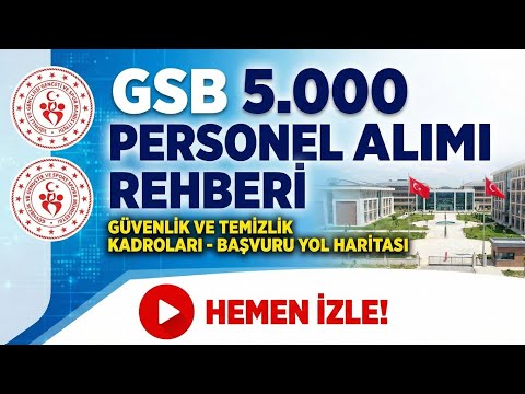 GSB 5 BİN KİŞİLİK PERSONEL ALACAK - GSB 2026 PERSONEL ALIMI OLACAK MI ? GSB PERSONEL ALIMI OLACAK MI