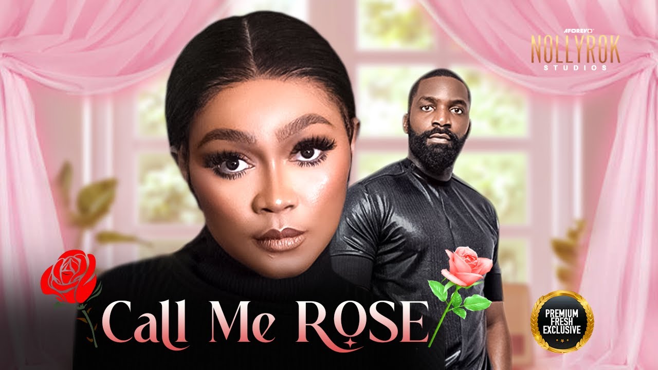 Call Me Rose (Tana Adelana Eso Dike) - Nigerian Movies | Latest ...