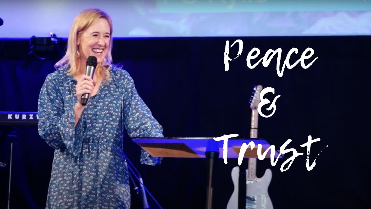 Peace & Trust | Kylie Strickland | Belong Church NZ - YouTube