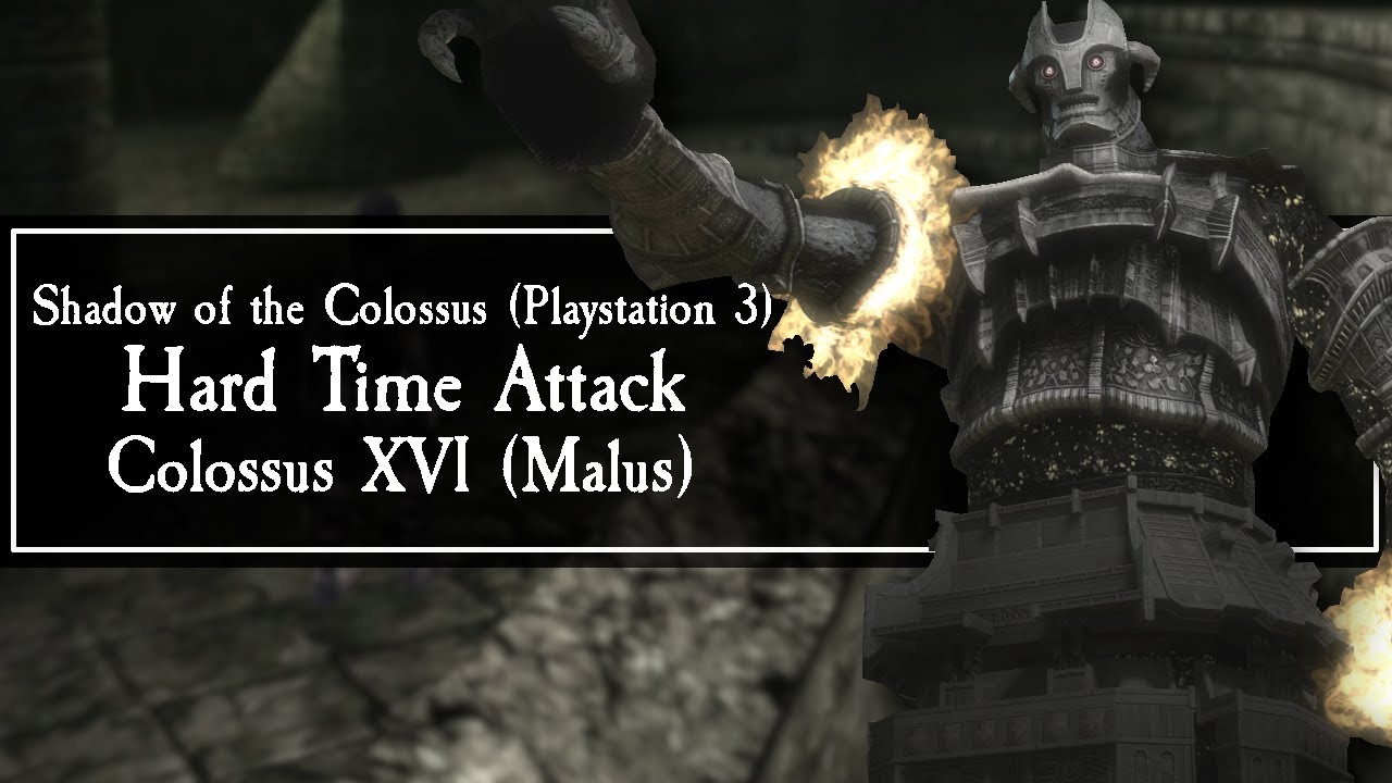 (PS3) Hard Time Attack Guide | Colossus XVI: Malus | Shadow of the ...