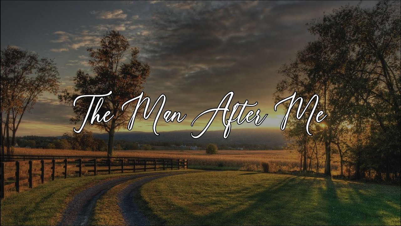 The Man After Me - YouTube