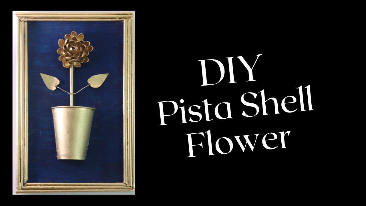 DIY Pista Shell Flower | Diy 4 Paragons - YouTube