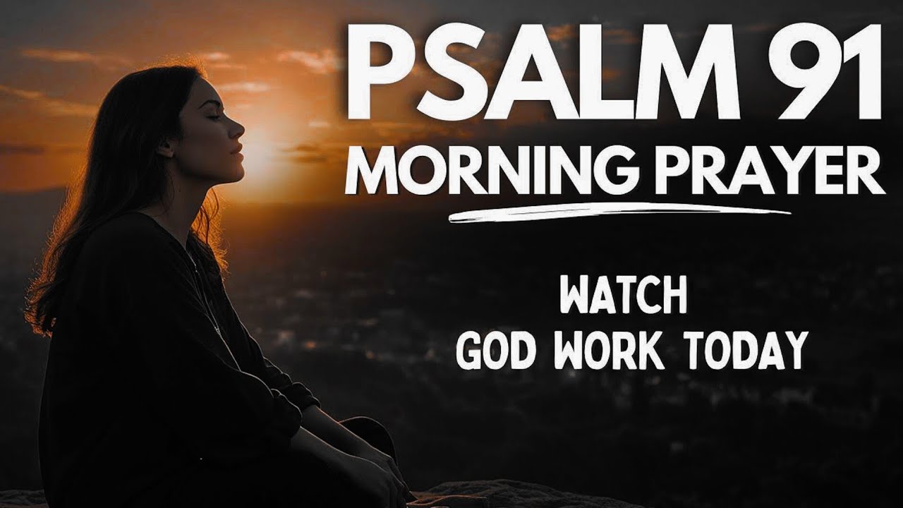 Psalm 91 Explained: God's Unbreakable Shield of Protection Over You ...