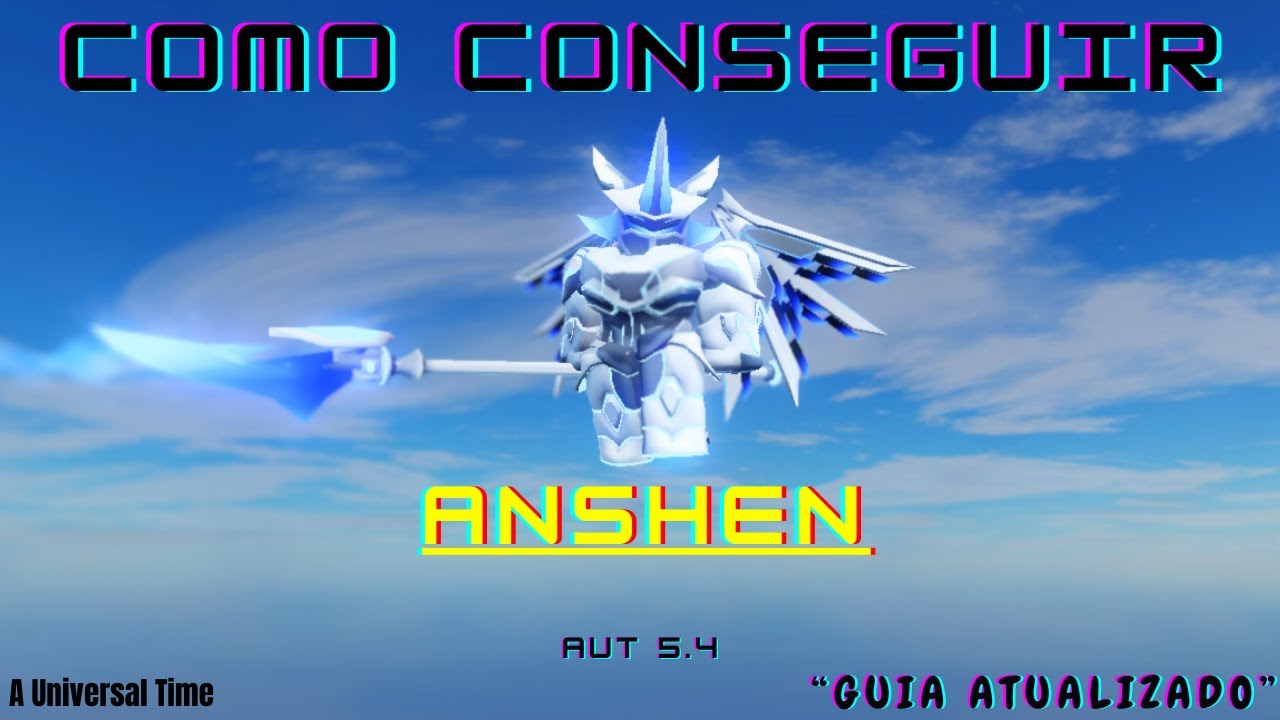 Como pega a ANSHEN no A UNIVERSAL TIME (GUIA COMPLETO!) - YouTube