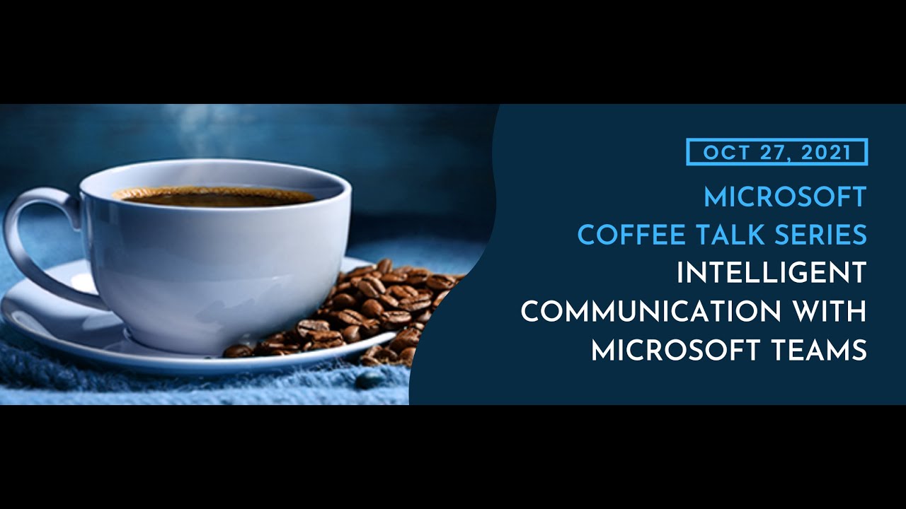 ATSG Coffee Talk: Intelligent Communication with Microsoft Teams Voice ...