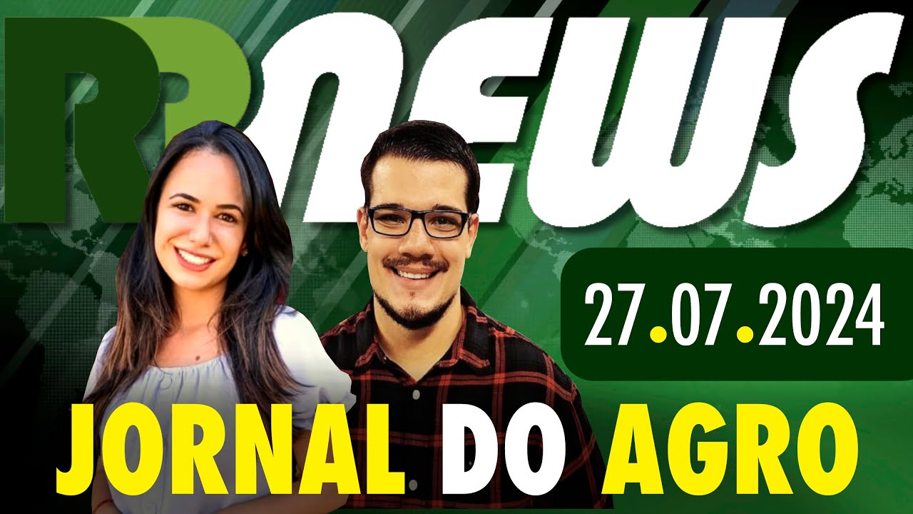 RRNEWS - O seu Jornal do Agronegócio - 27/07/2024 - YouTube
