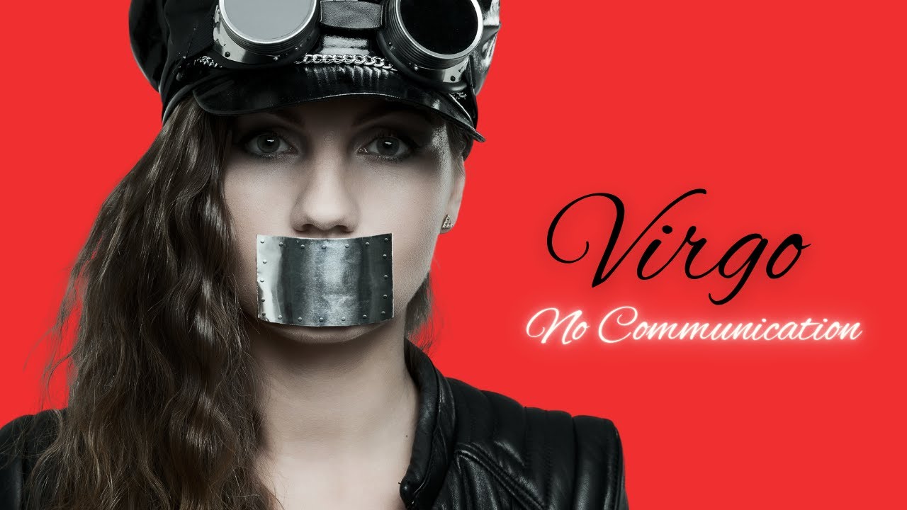 Virgo🖤Determined To Change Things, Virgo🖤No Communication - YouTube