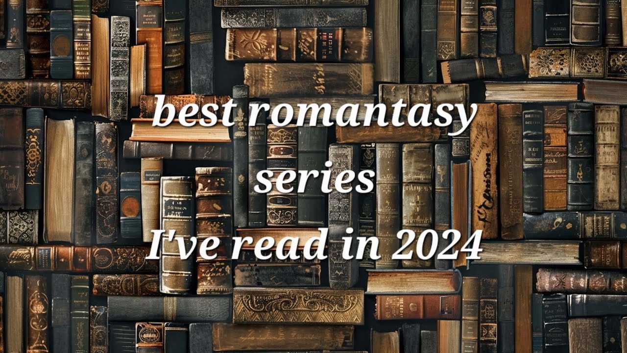 Best romantasy series I've read in 2024 - YouTube