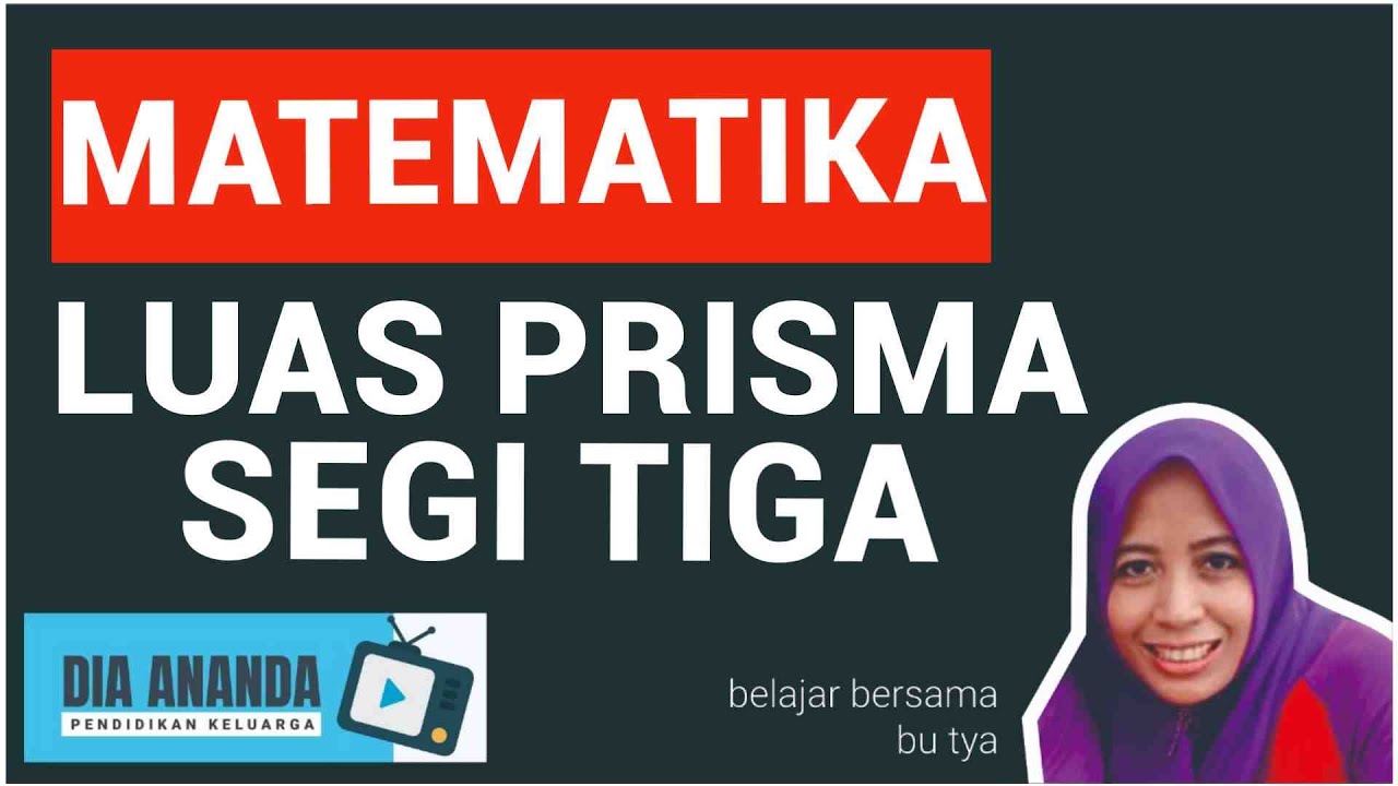 Luas prisma segitiga ( MATEMATIKA ONLINE ) ( BIMBEL ONLINE ) - YouTube