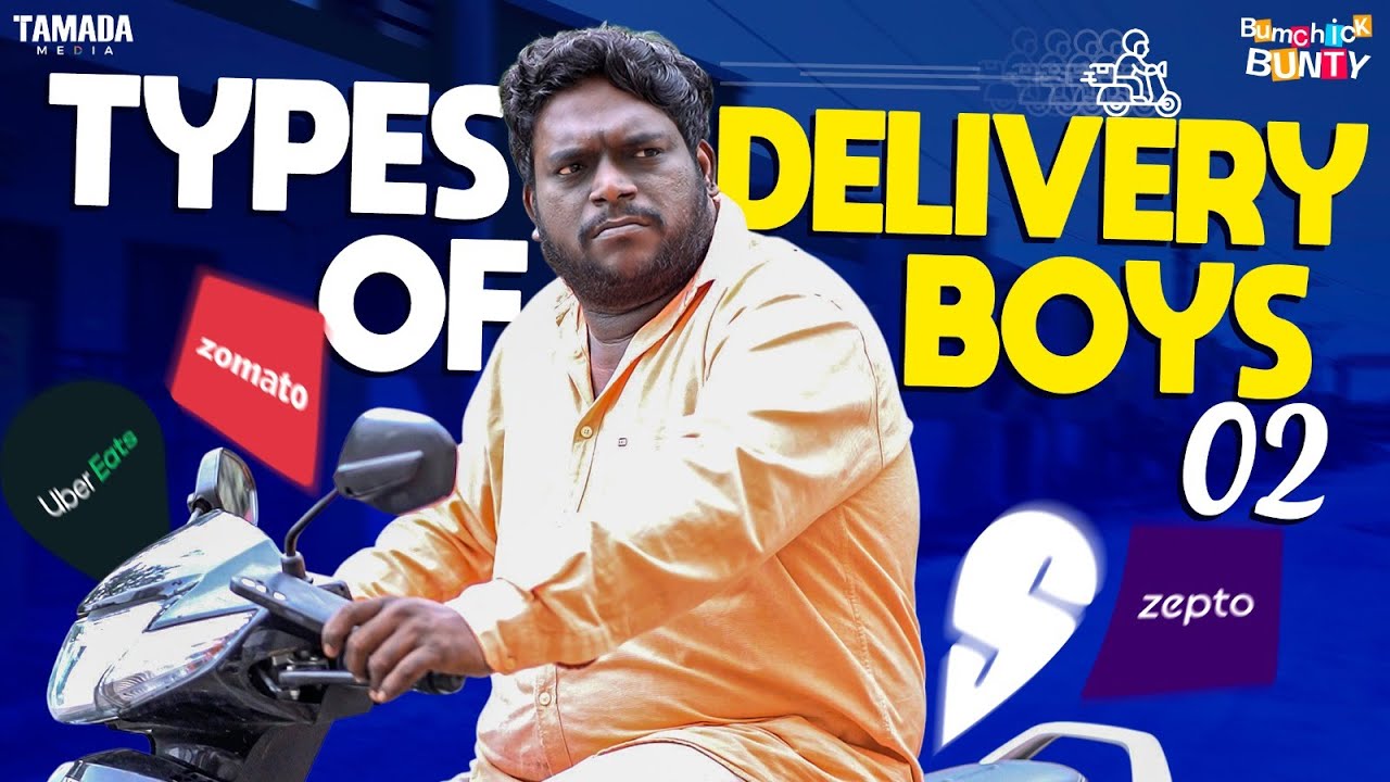Types of Delivery Boys || Part 02 || Bumchick Bunty || Tamada Media ...