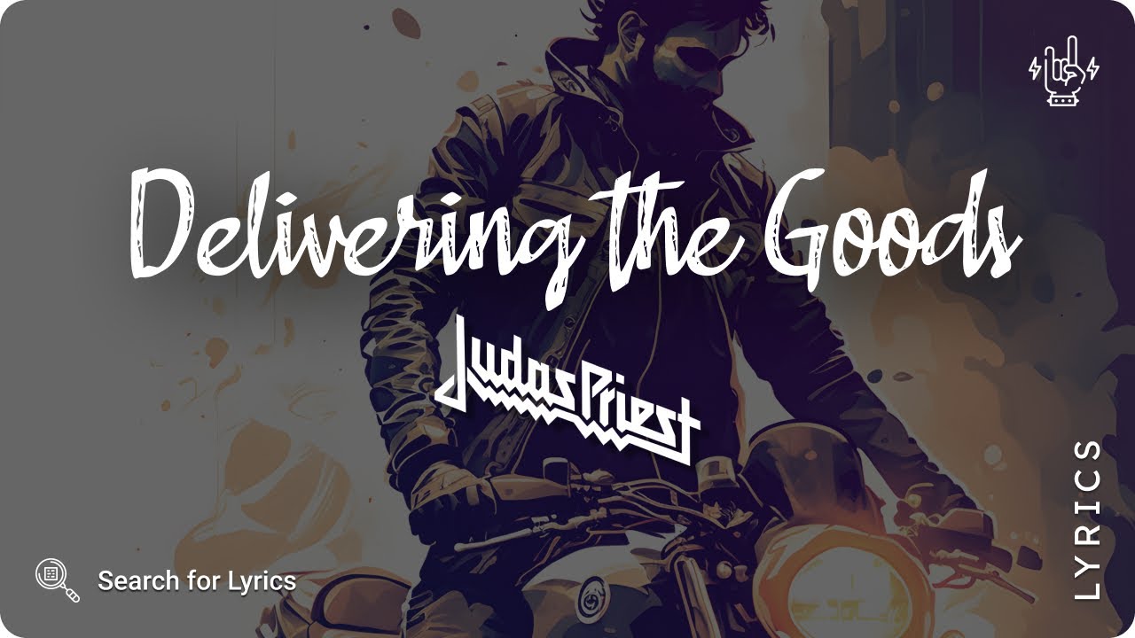Judas Priest - Delivering the Goods (Lyrics video for Desktop) - YouTube