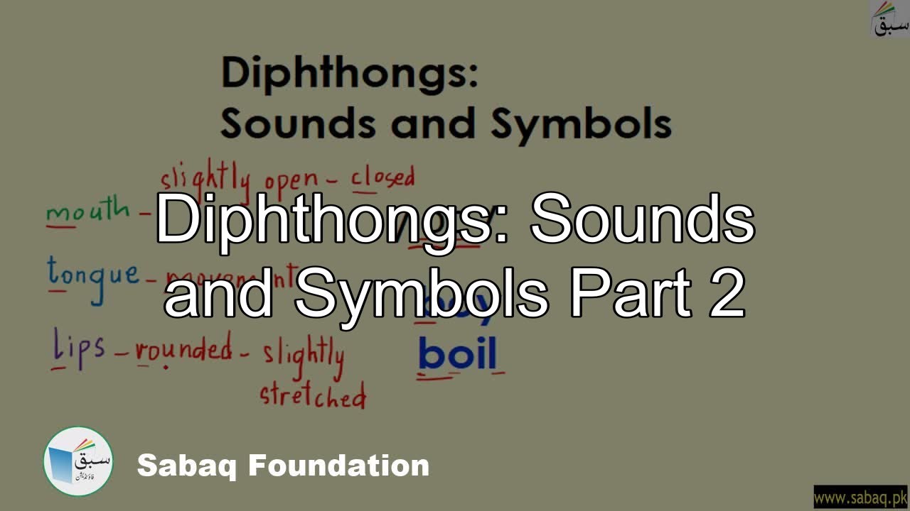 Diphthongs: Sounds and Symbols Part 2, English Lecture | Sabaq.pk - YouTube