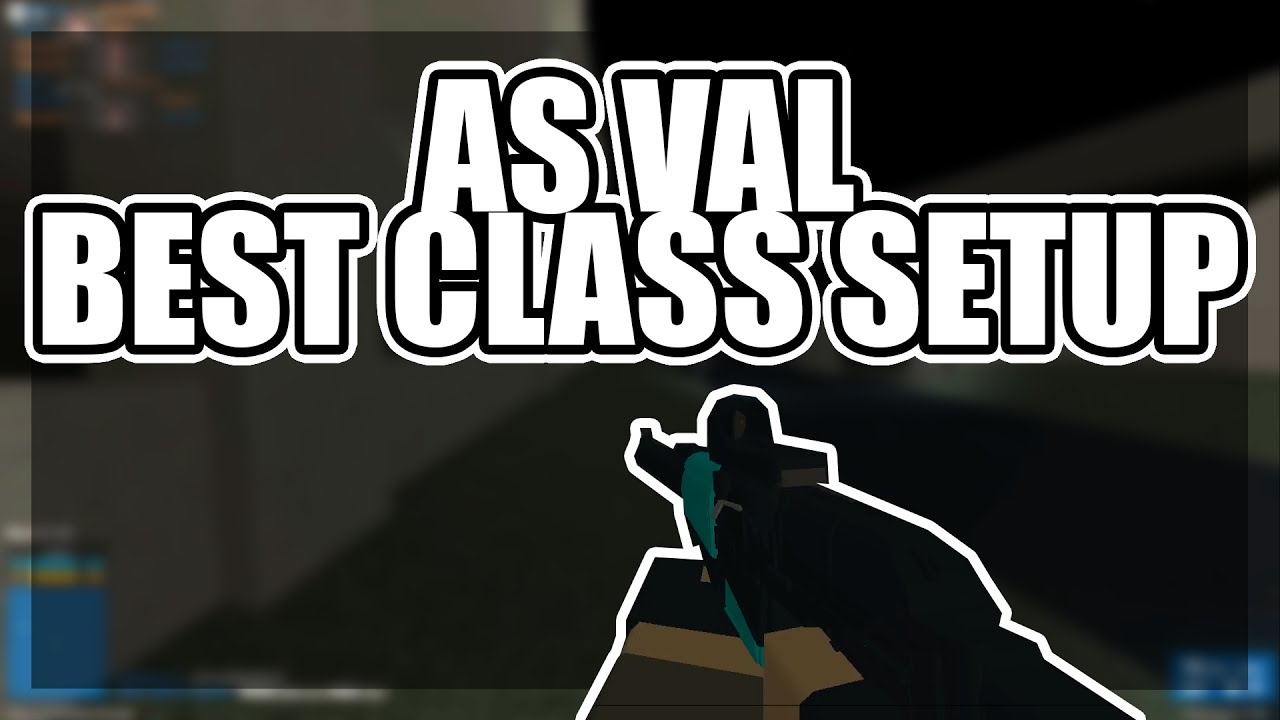 AS VAL | Best Class Setup - YouTube