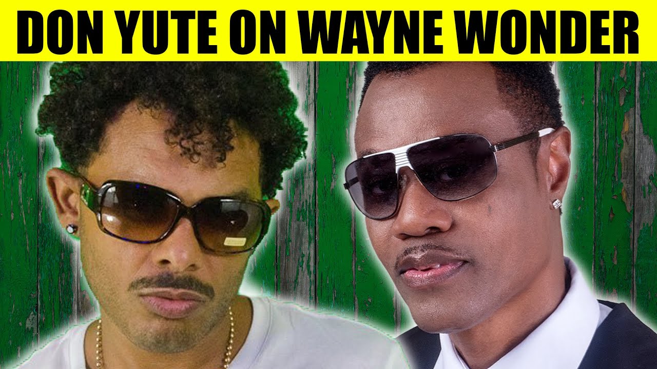 DON YUTE On 'Loving Excess' With Wayne Wonder + Working With Dave Kelly ...