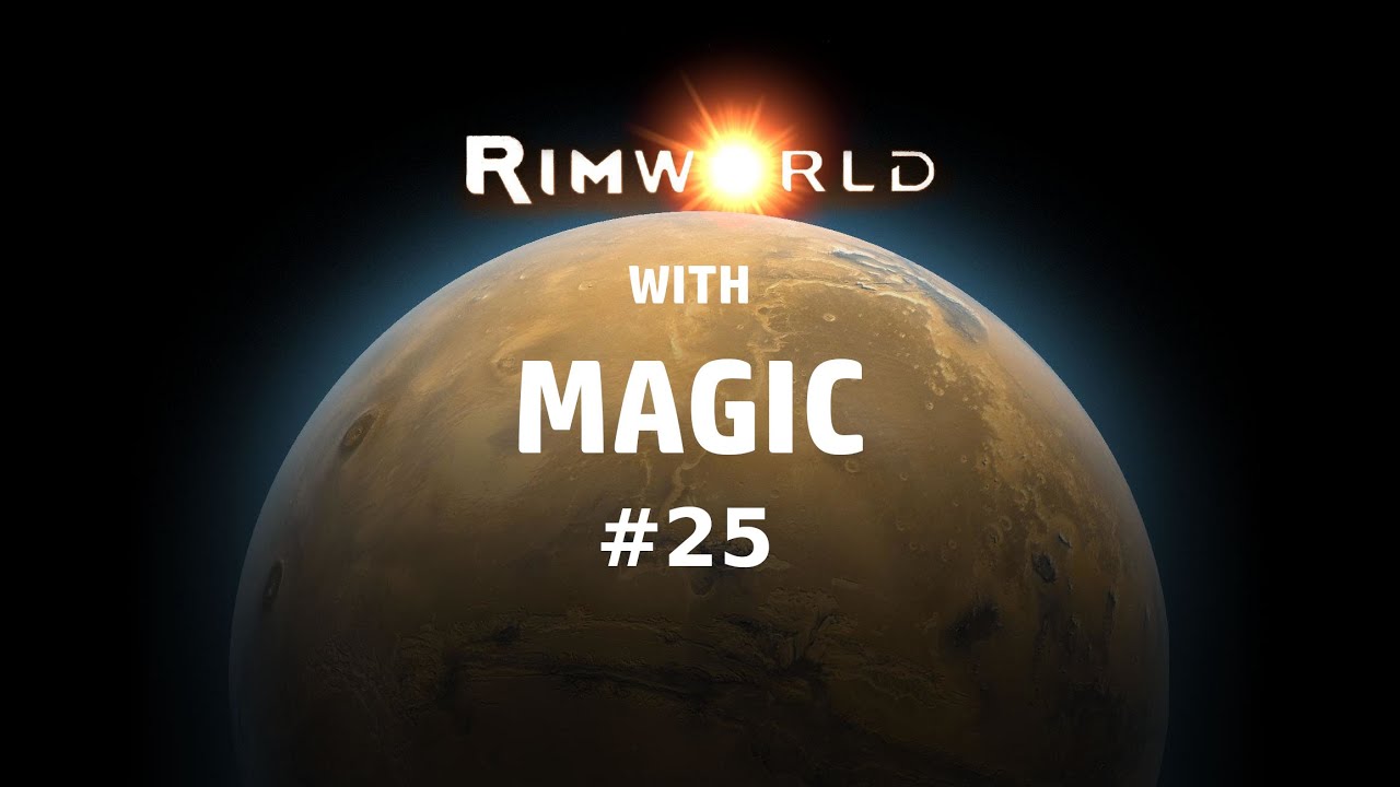 Rimworld with Magic #25 - YouTube