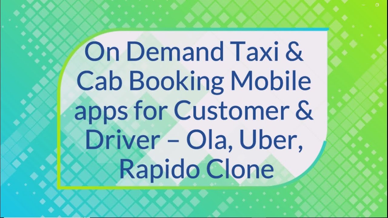 On Demand Taxi & Cab Booking Mobile apps for Customer & Driver – Ola, Uber, Rapido Clone (Hindi ...
