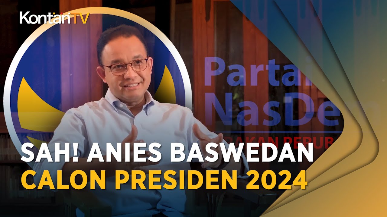Sah! Anies Baswedan Resmi Menjadi Calon Presiden 2024 dari Partai Nasdem - YouTube