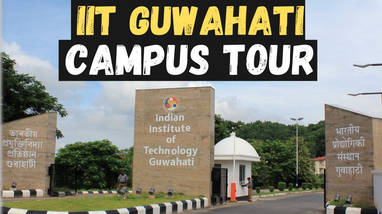 IIT Guwahati Campus Tour🔥 || Hostels || Academics || Lakes ...