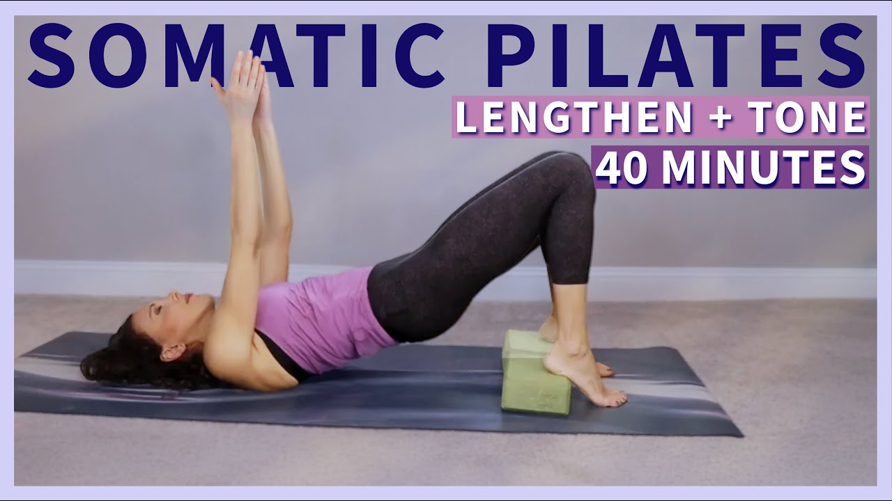 Lengthen and Tone Tight Muscles: Somatic Pilates + Somatic Yoga ...