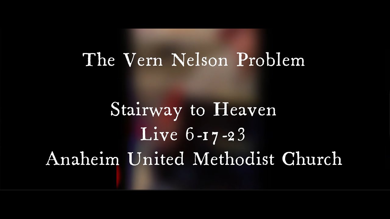The Vern Nelson Problem - Stairway to Heaven - YouTube