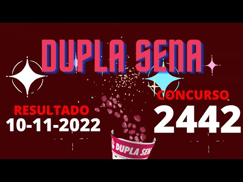 Resultado da Dupla Sena  -- Dupla Sena -- Concurso 2442 -- Sorteio da Dupla Sena 10/11/2022