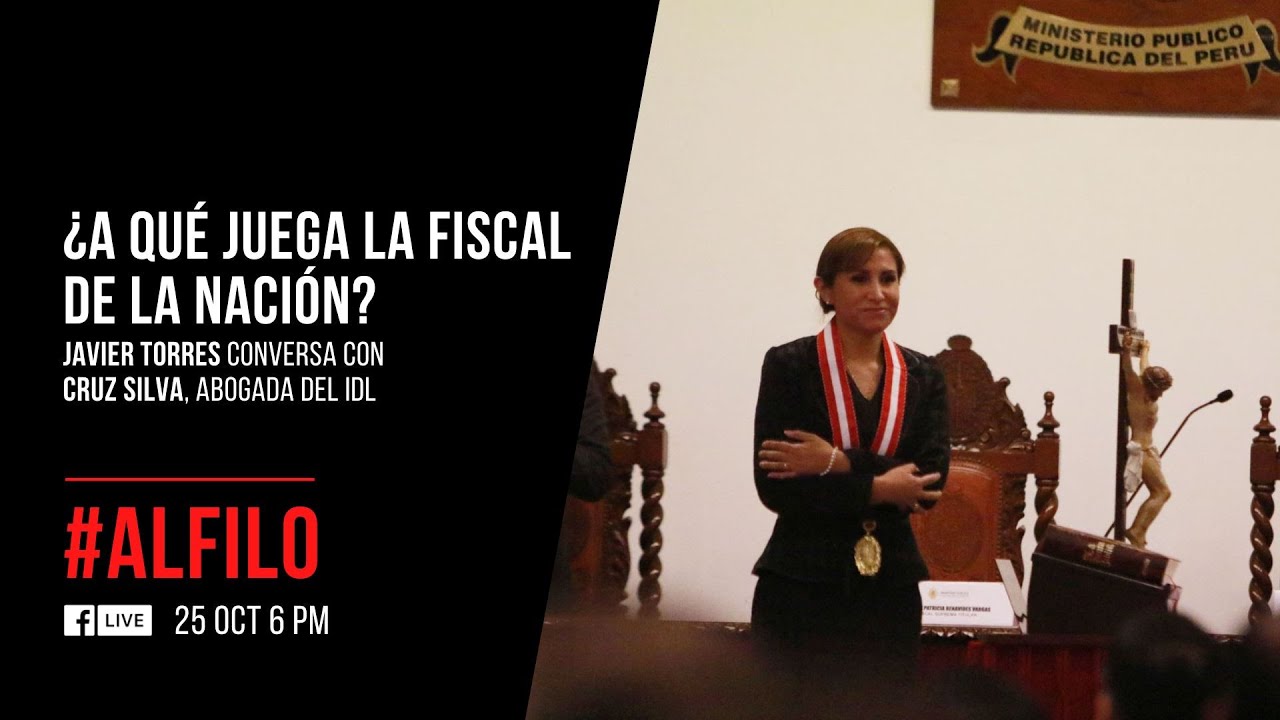 Al Filo: ¿A qué juega la Fiscal de la Nación? | Entrevista a Cruz Silva ...