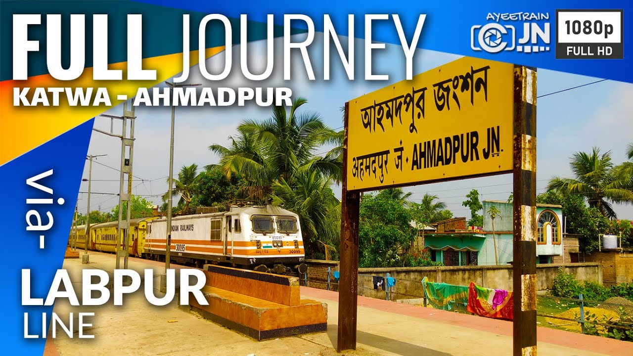 Katwa to Ahmadpur Full Journey Coverage by Passenger Train via - Labpur ...