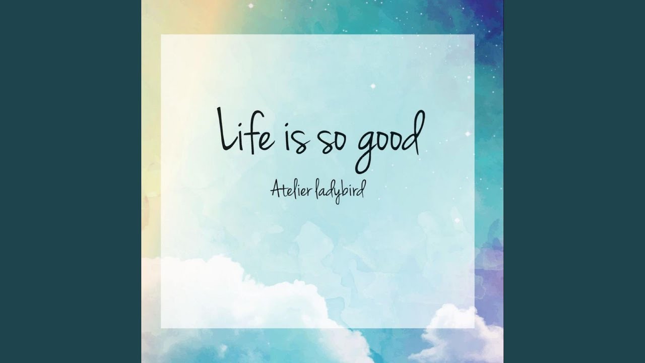 Intro - Life is so good - - YouTube