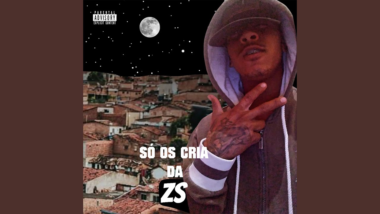 Só os Cria da Zs - YouTube
