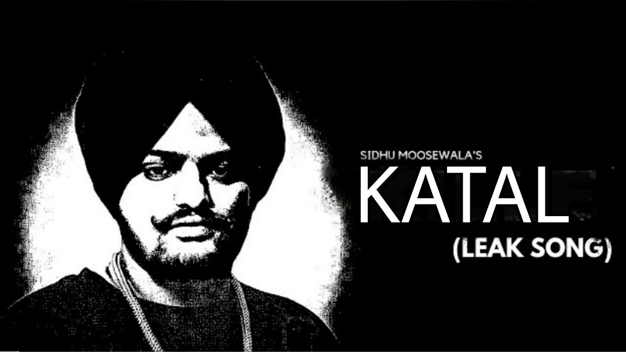 KATAL : Sidhu Moose Wala :New Song of Sidhu Moose wala : The Kidd ...