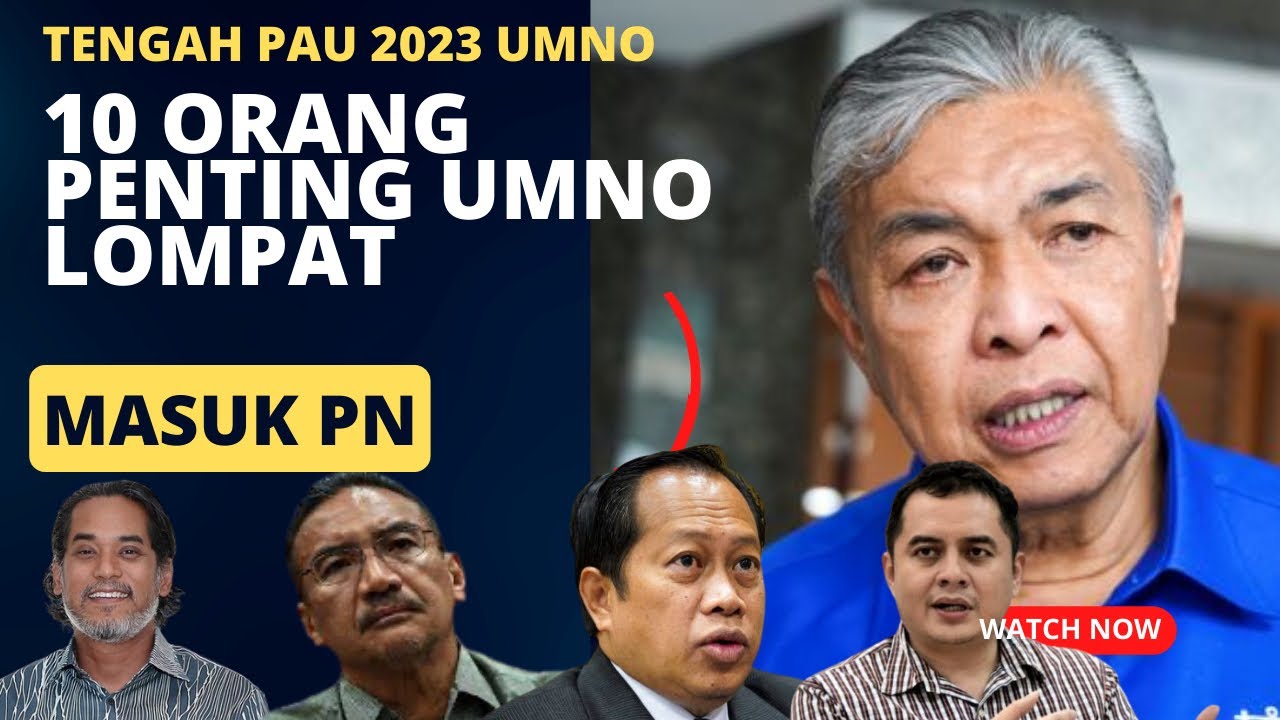 BELUM HABIS PAU 2023 UMNO! 10 ORANG PALING PENTING UMNO LOMPAT MASUK ...